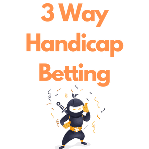 3 Way Handicap Betting | Explained with Examples